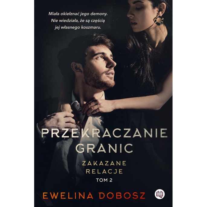 Przekraczanie granic. Zakazane relacje. Tom 2 Ewelina Dobosz ...